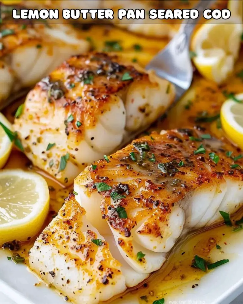 Lemon Butter Pan Seared Cod: A Simple and Elegant Dish - Foodyhealthylife