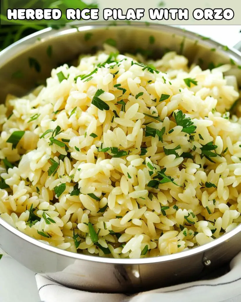 Savory Herbed Rice Pilaf with Orzo - Foodyhealthylife