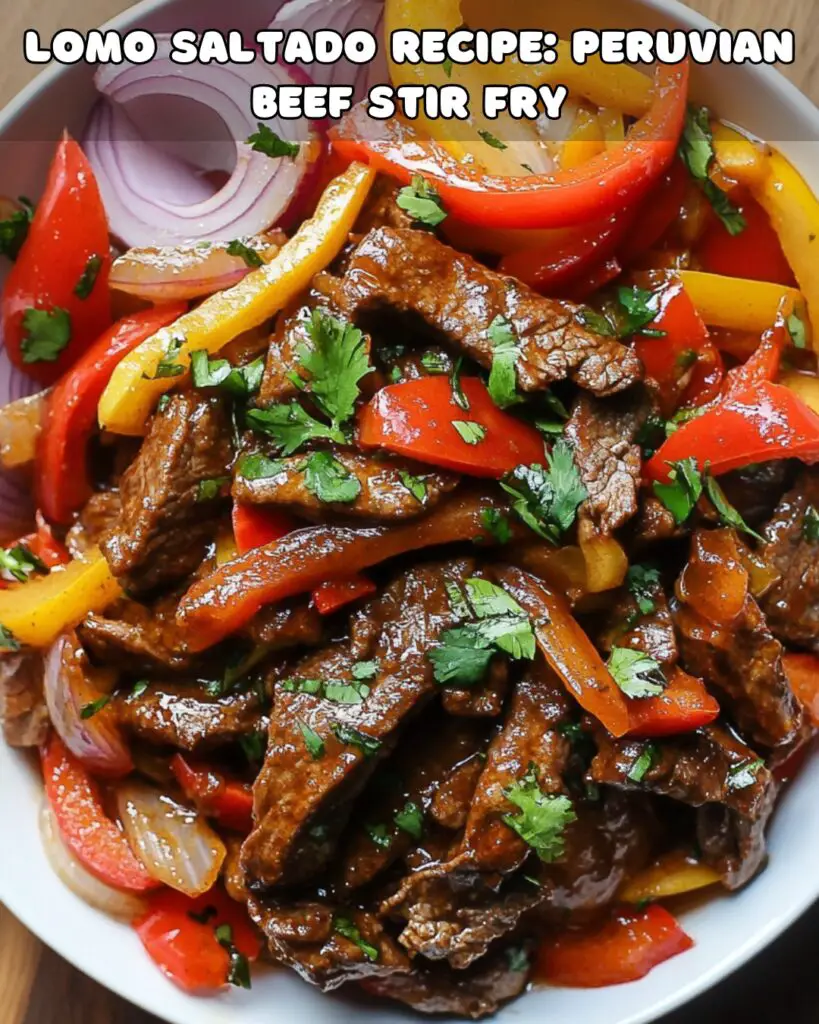 Lomo Saltado: A Flavorful Peruvian Beef Stir-Fry - Foodyhealthylife