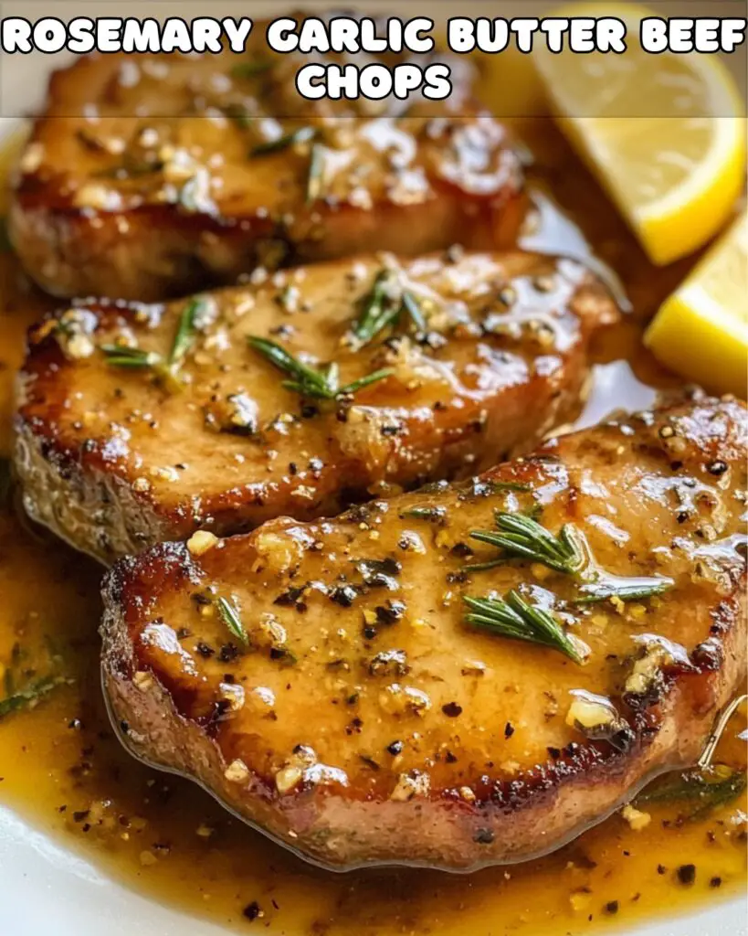 Rosemary Garlic Butter Beef Chops with a Lemon Zest Finish ...