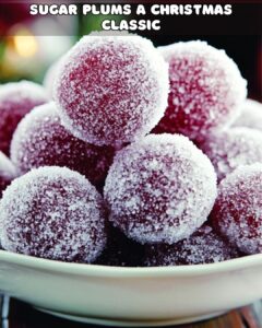 Homemade Sugar Plums – A Christmas Classic - Foodyhealthylife